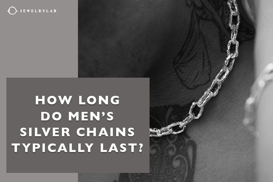 How Long Do Men’s Silver Chains Typically Last?
