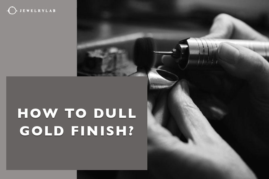 How to Dull Gold Finish: Four Methods Explained