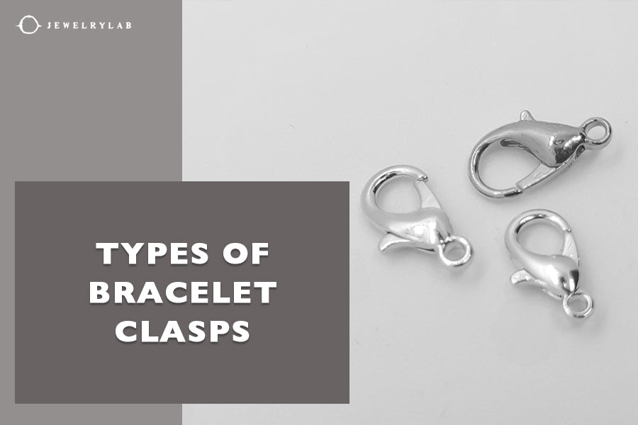 Types of Bracelet Clasps: How to Pick the Right One