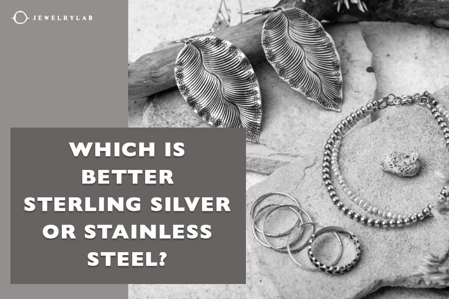 Sterling Silver vs Stainless Steel: Which Is Better for Jewelry?