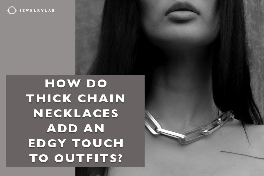 Elevate Your Style With Thick Chain Necklaces and Add an Edgy Touch