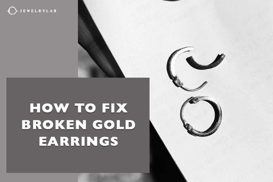 How to Fix Broken Gold Earrings: Solutions for Common Issues