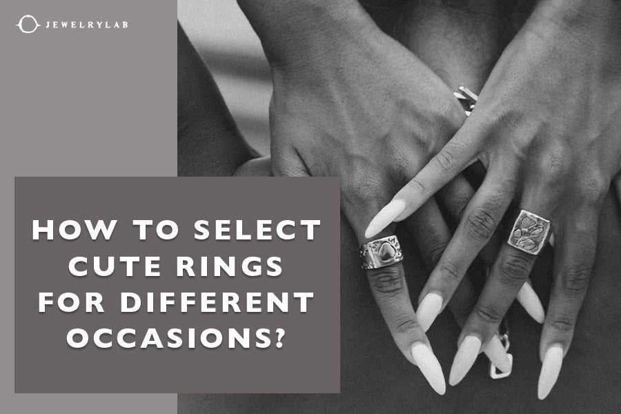 How to Select Cute Rings for Different Occasions: Chic Choices