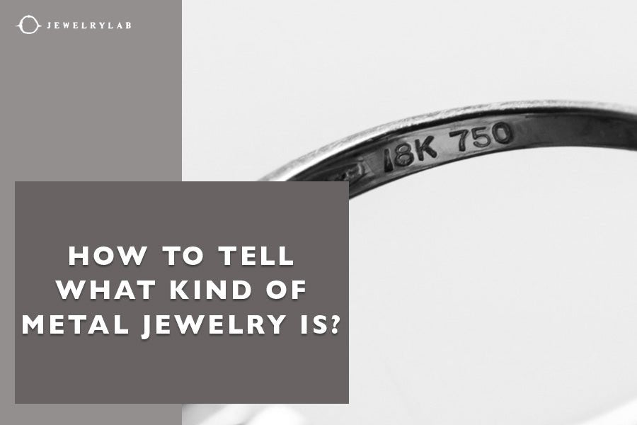 How to Tell What Kind of Metal Jewelry Is: 4 Simple Methods