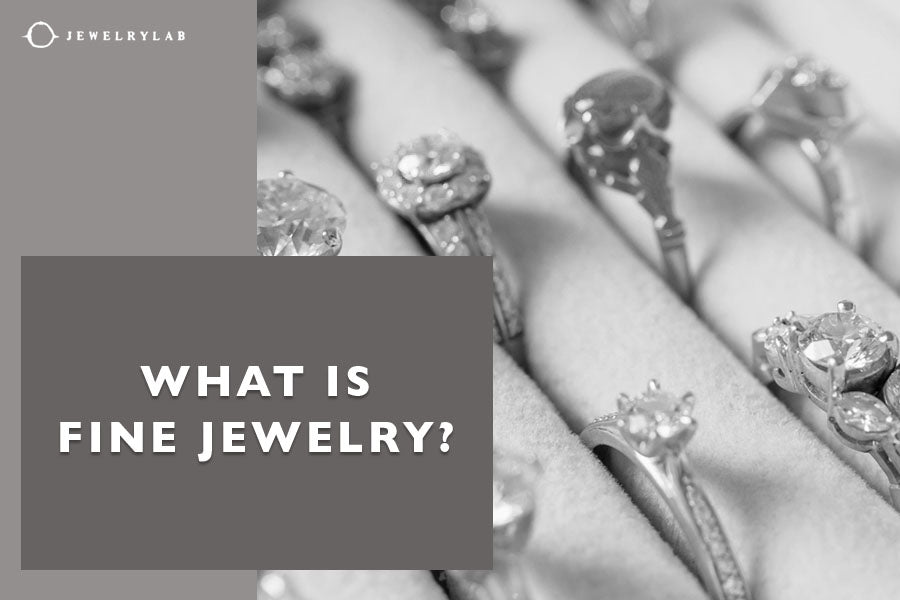 What Is Fine Jewelry? - Exquisite Craftsmanship